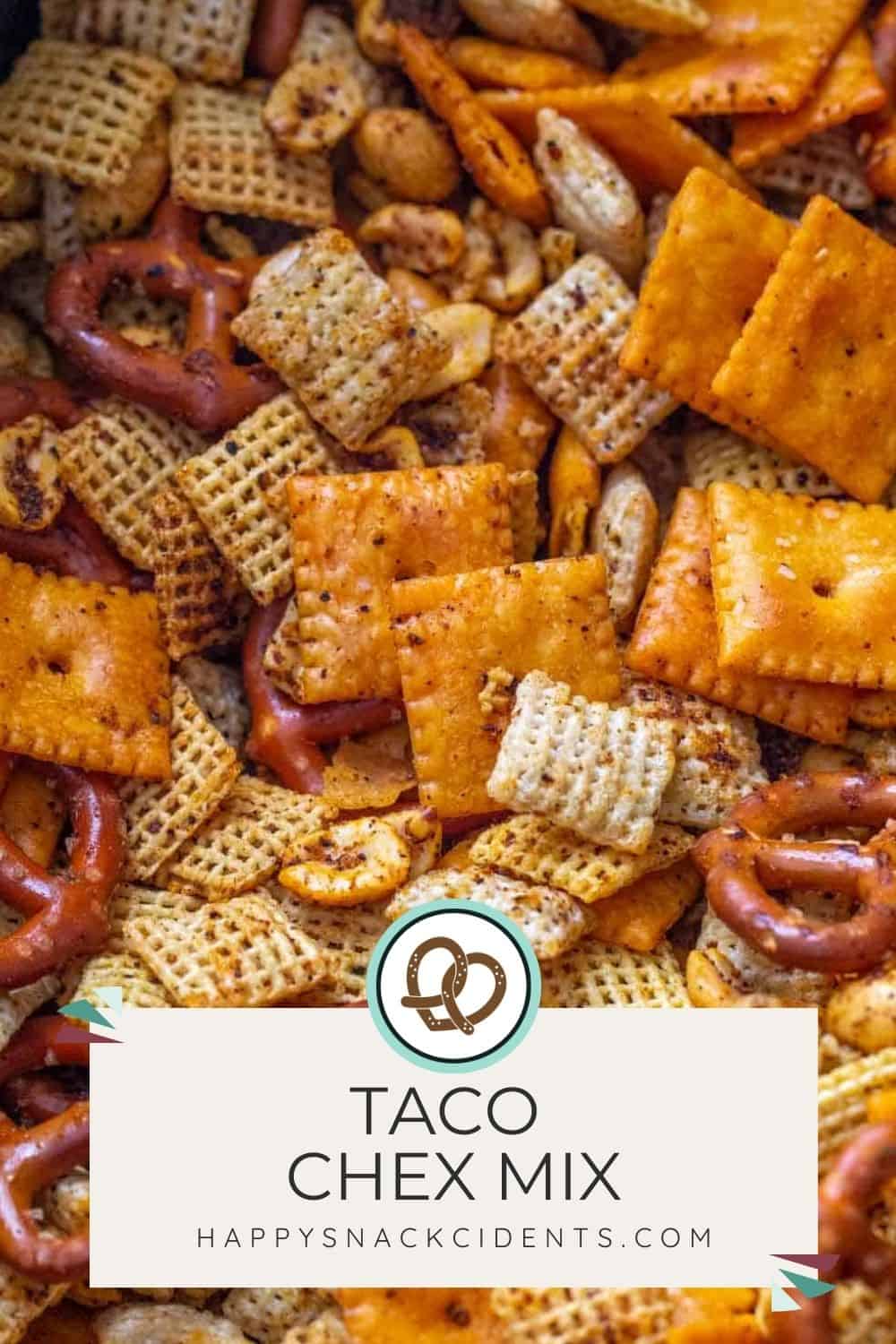 Taco Chex Mix - Happy Snackcidents
