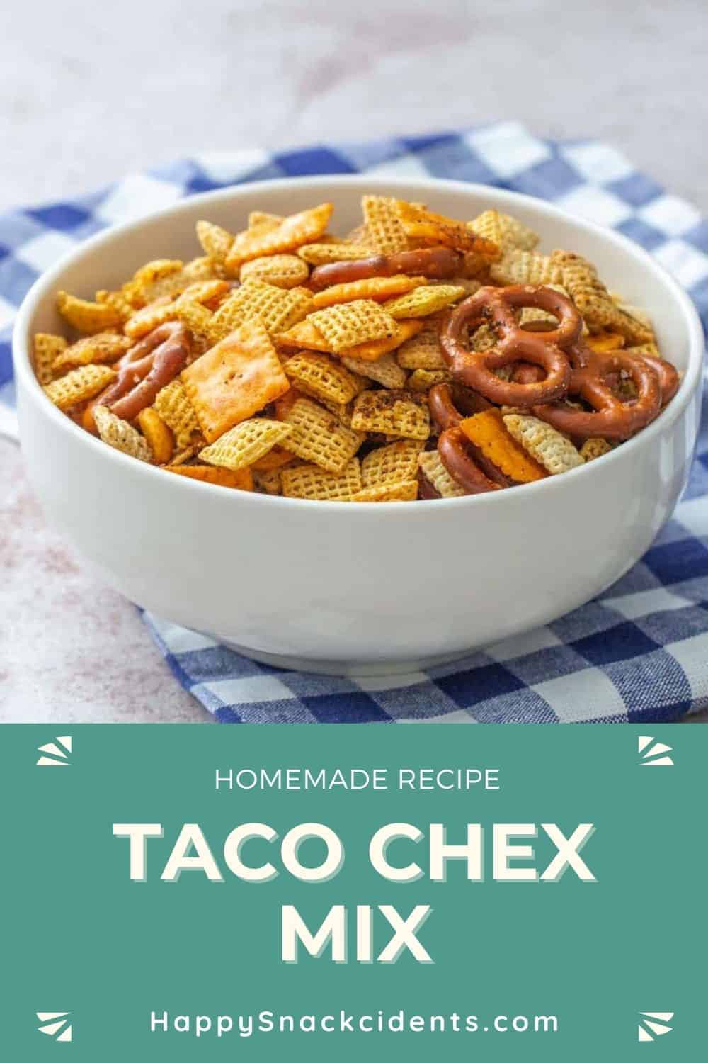 Taco Chex Mix - Happy Snackcidents