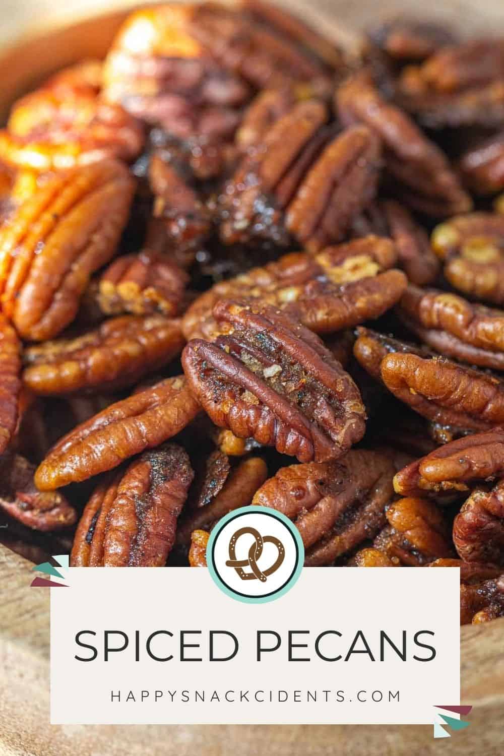 Spiced Pecans - Happy Snackcidents