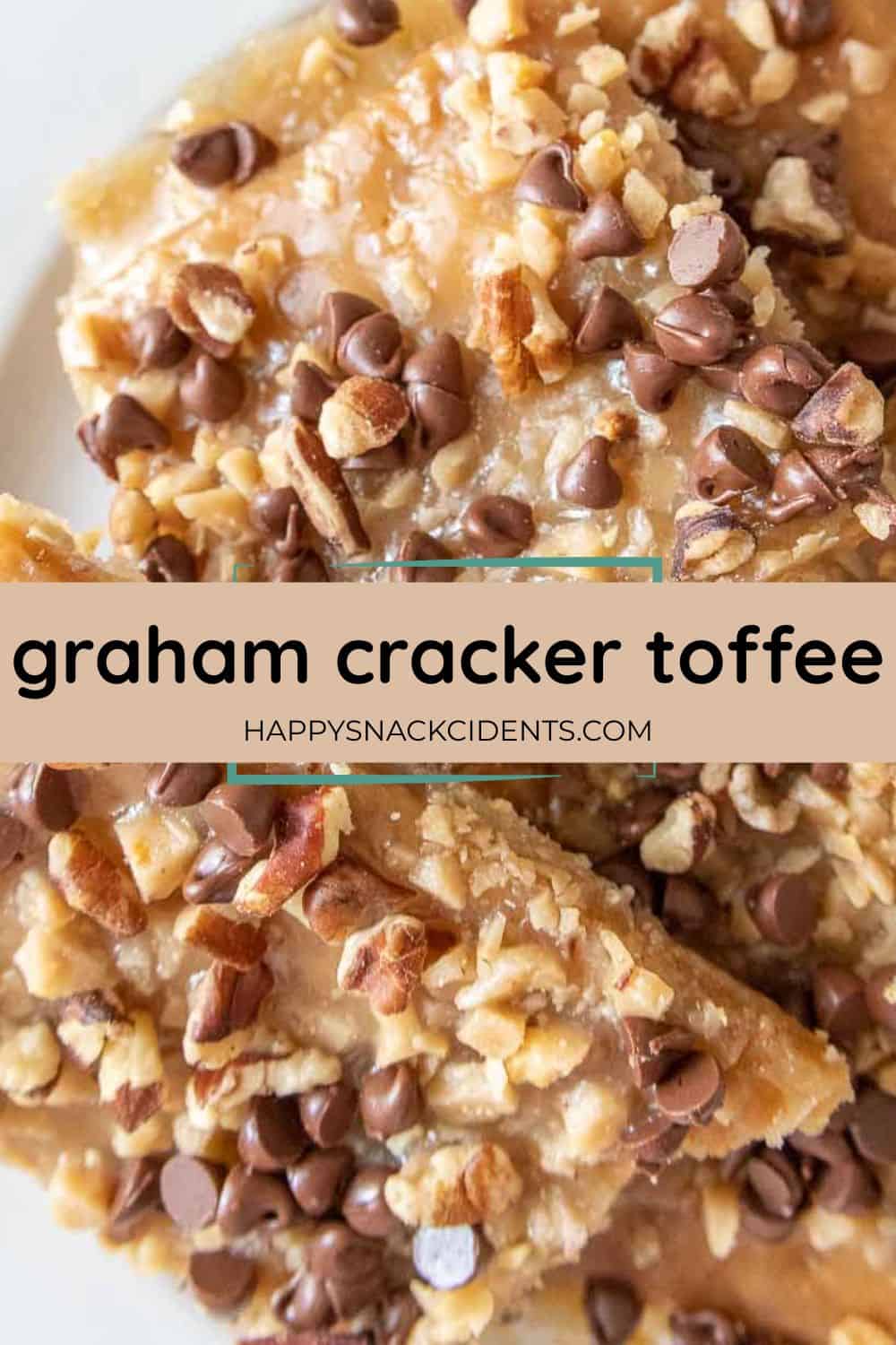 Graham Cracker Toffee - Happy Snackcidents