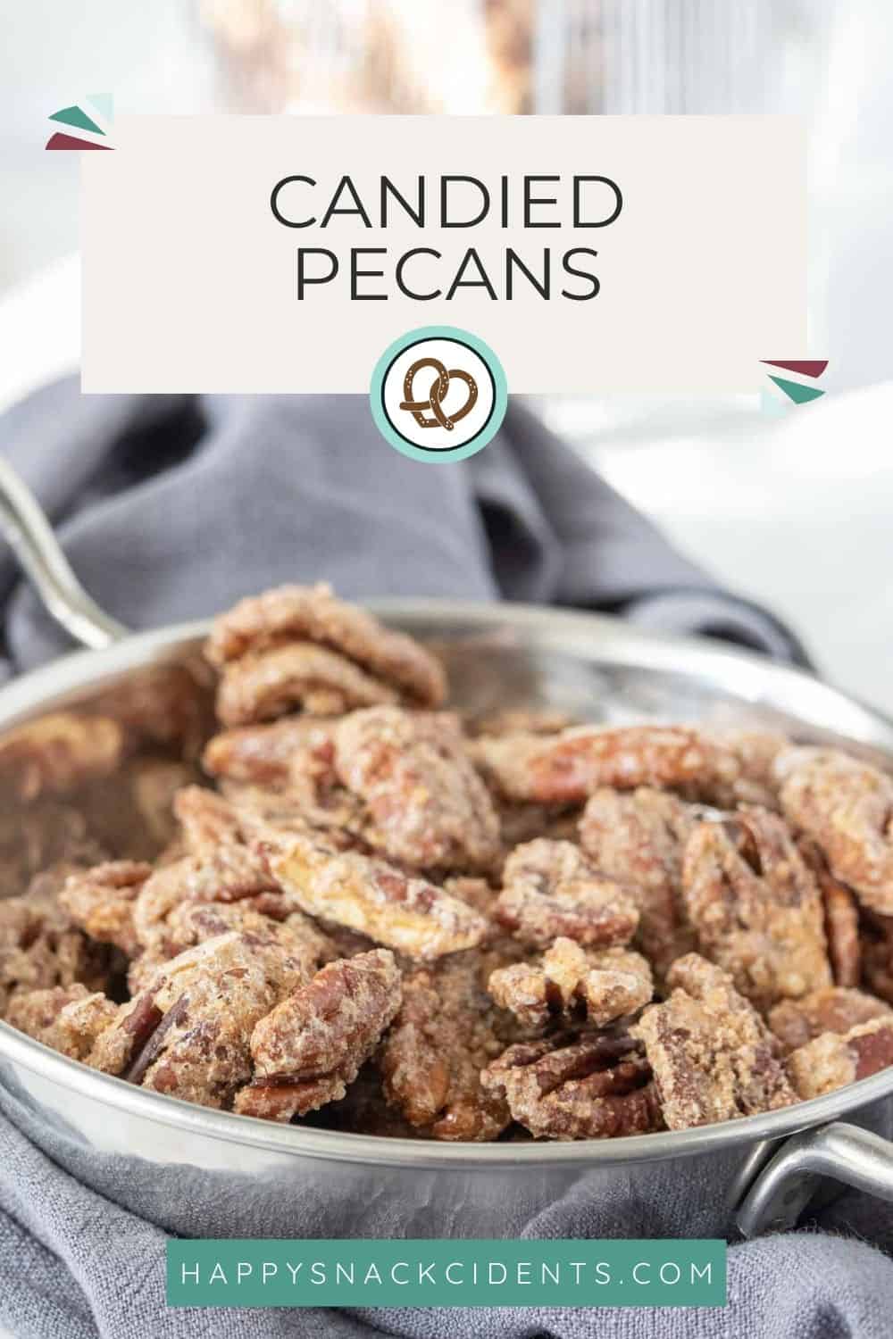 Candied Pecans - Happy Snackcidents