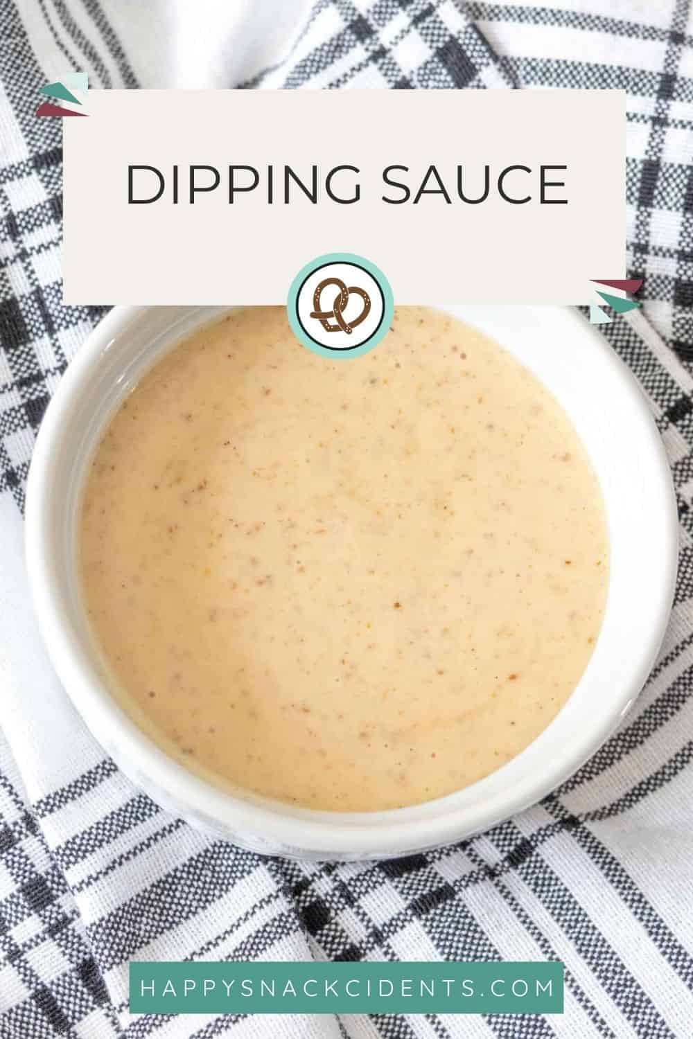 Easy Dipping Sauce - Happy Snackcidents