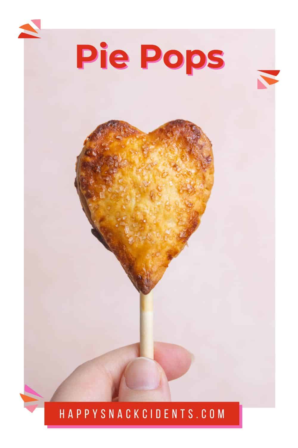 Valentine's Day Pie Pops - Happy Snackcidents